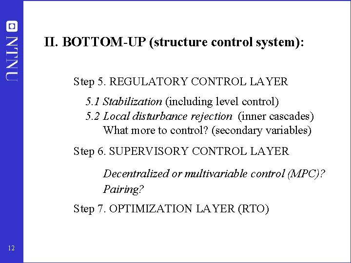 Plantwide control Towards a systematic procedure Sigurd Skogestad