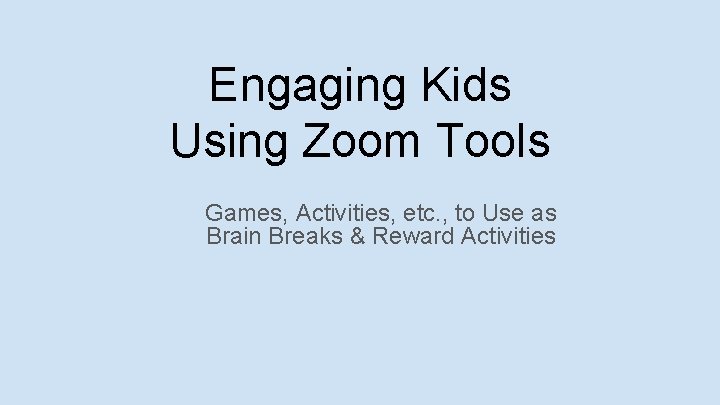Engaging Kids Using Zoom Tools Games Activities etc