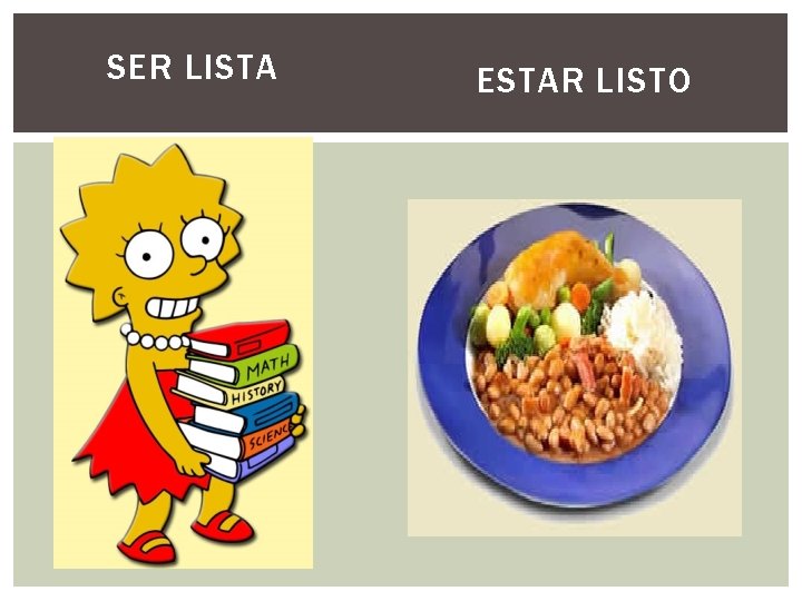 SER Y ESTAR CON EL VERBO SER Y