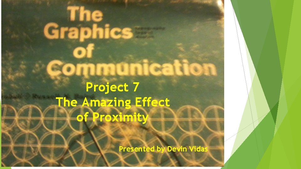 Project 7 The Amazing Effect of Proximity Presented