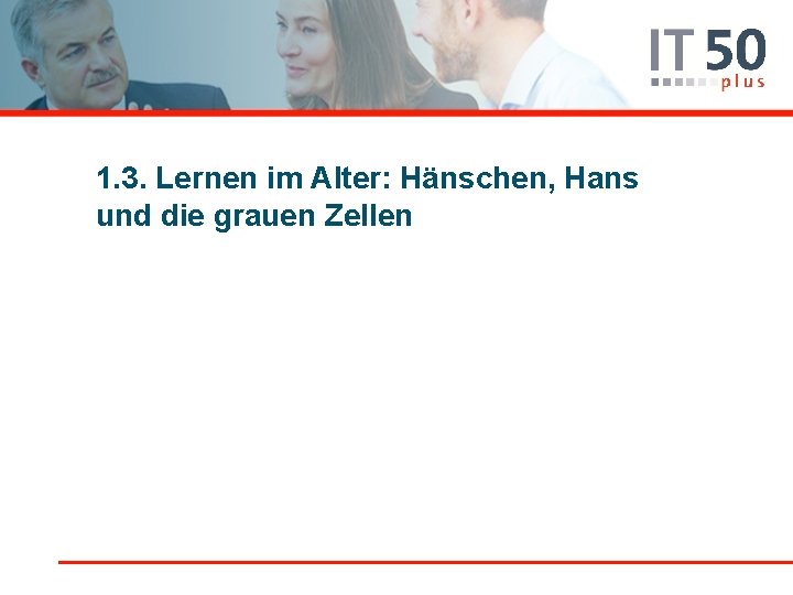 1 3 Lernen im Alter Hnschen Hans und