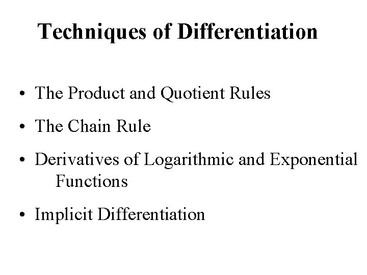 Techniques of Differentiation The Product and Quotient Rules