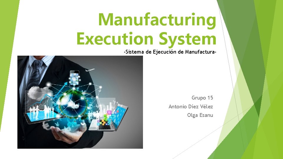 Manufacturing Execution System Sistema de Ejecucin de Manufactura