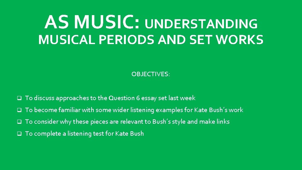 AS MUSIC UNDERSTANDING MUSICAL PERIODS AND SET WORKS