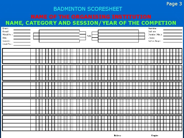 Page 1 GUIDELINES for Completing the Badminton Scoresheet