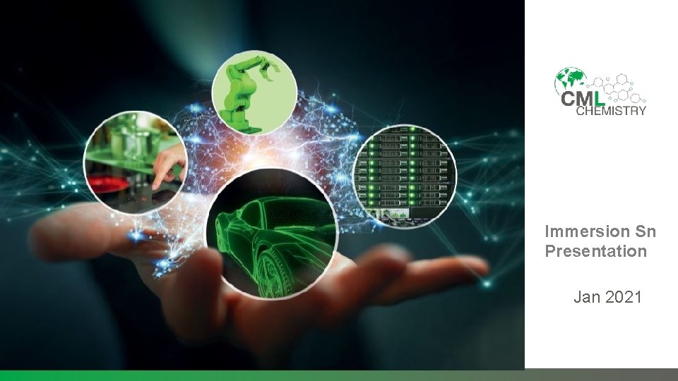 Immersion Sn Presentation Jan 2021 CML More than