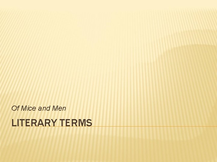 Of Mice and Men LITERARY TERMS THEME Definition