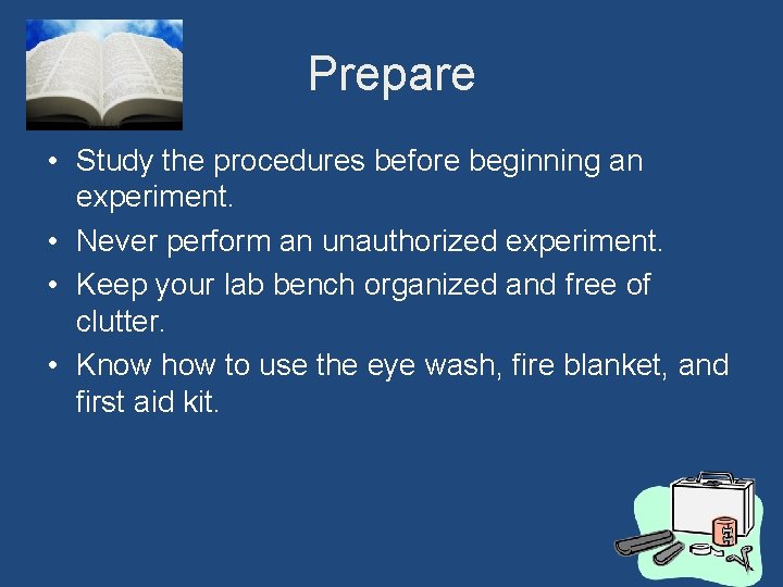 Looking Ahead Prepare Study the procedures before beginning