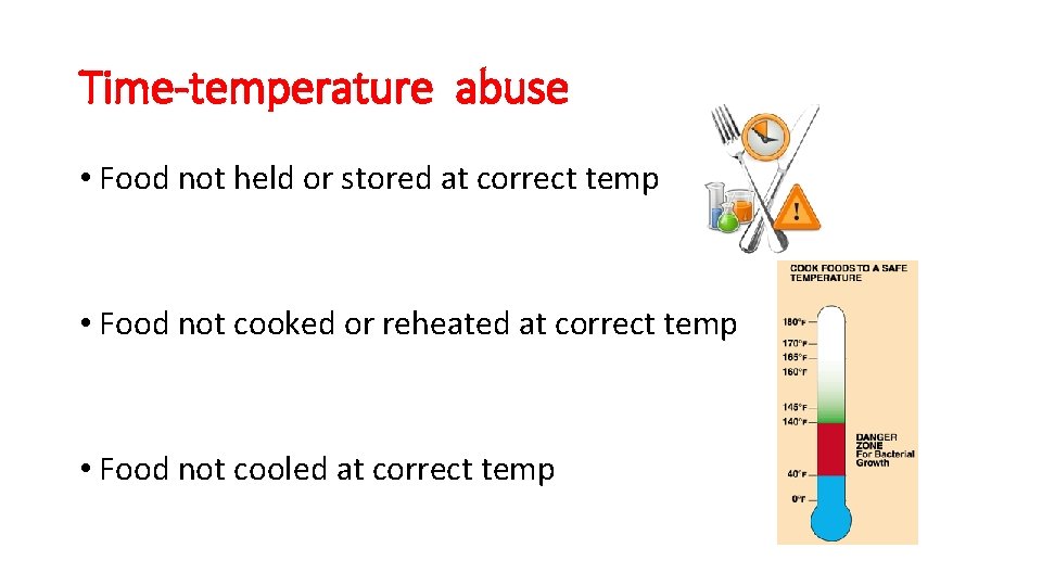 Foodborne Illnesses People become sick because food is