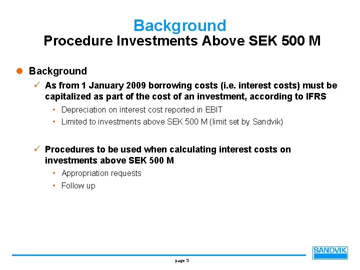 Procedure Investments Above SEK 500 M KAGroup Business
