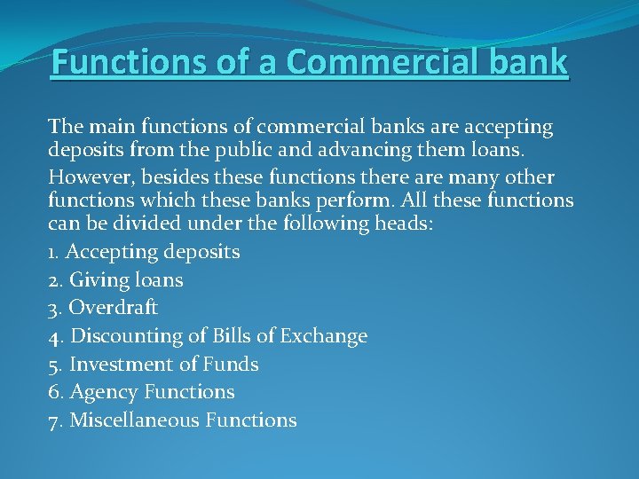 Functions of a Commercial bank The main functions