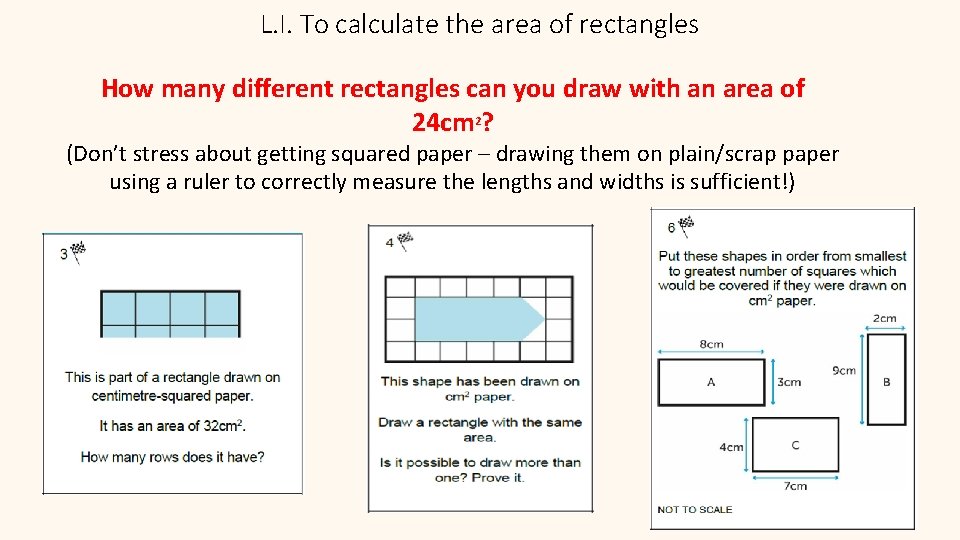 L I To calculate the area of rectangles