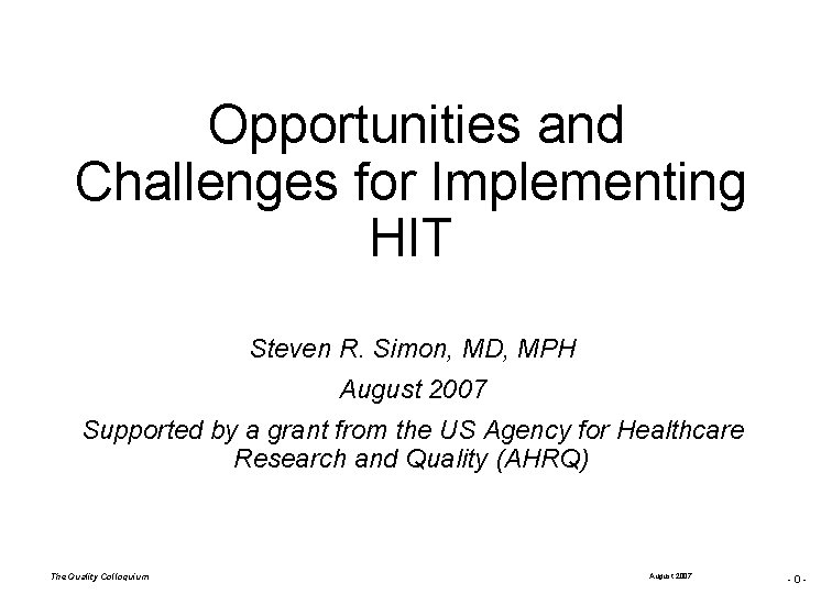 Opportunities and Challenges for Implementing HIT Steven R
