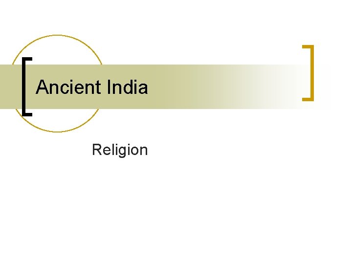 Ancient India Religion Two Major Religions n n