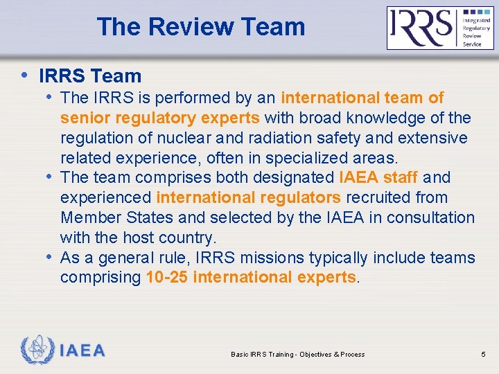 BASIC IRRS TRAINING Lecture 4 Responsibilities and Roles