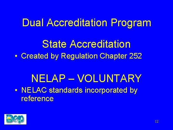 Environmental Laboratory Accreditation Richard H Sheibley Chief Laboratory