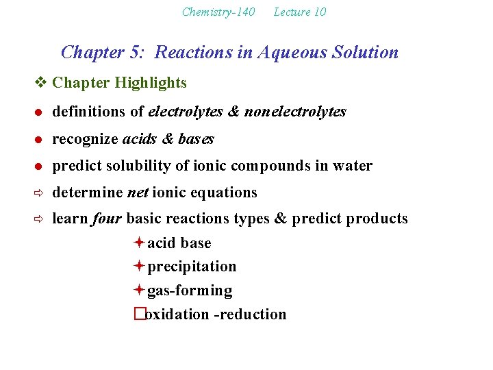 Chemistry140 Lecture 10 Chapter 5 Reactions in Aqueous