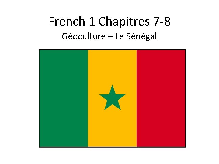 French 1 Chapitres 7 8 Goculture Le Sngal