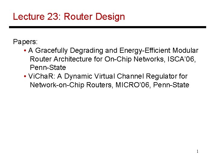 Lecture 23 Router Design Papers A Gracefully Degrading