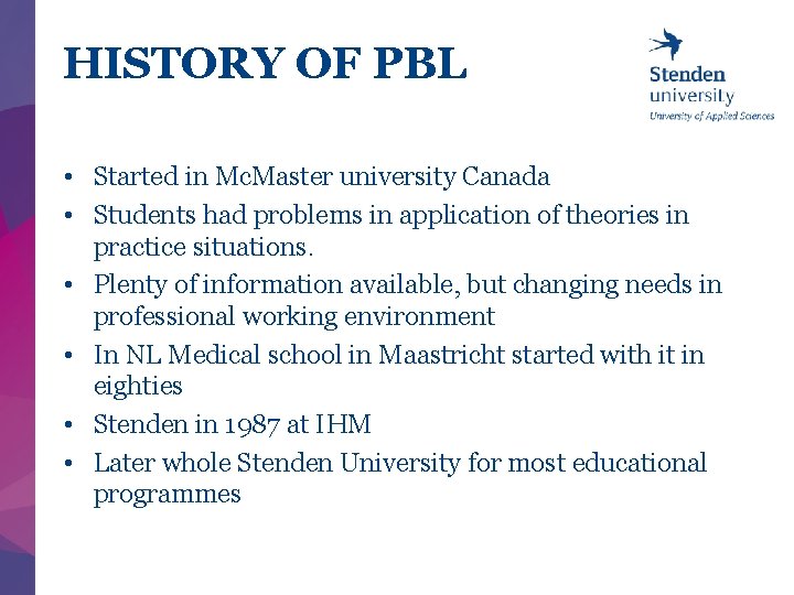 Welcome Introduction to PBL By drs Eelco Galama