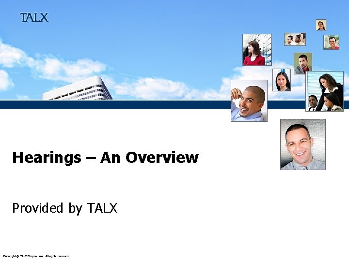 Hearings An Overview Provided by TALX Copyright TALX