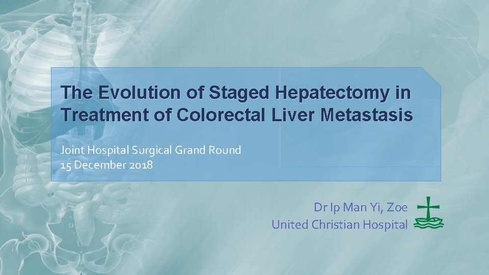 The Evolution of Staged Hepatectomy in Treatment of