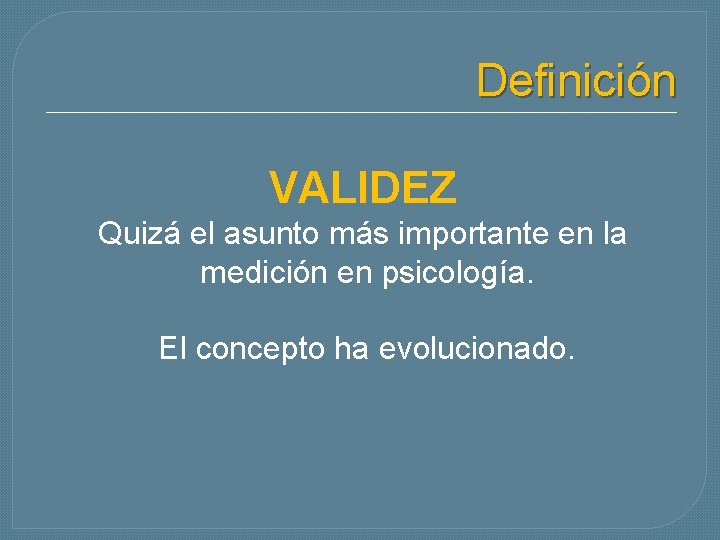 Validez Bases conceptuales Definicin y tipos de validez