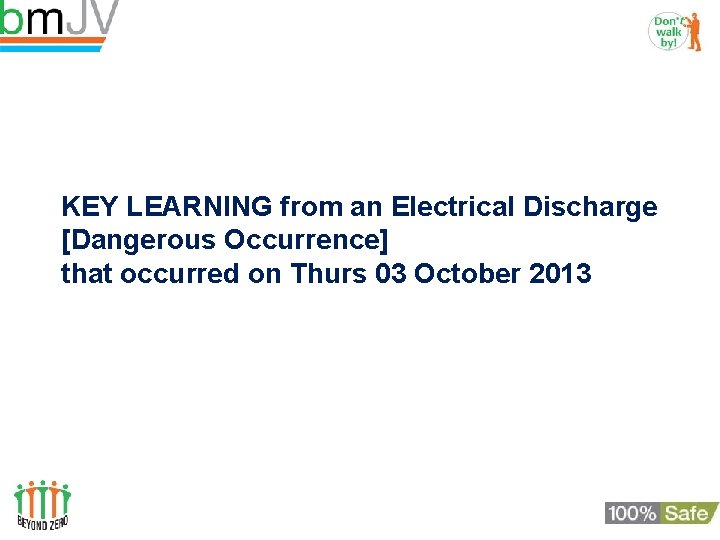 KEY LEARNING from an Electrical Discharge Dangerous Occurrence