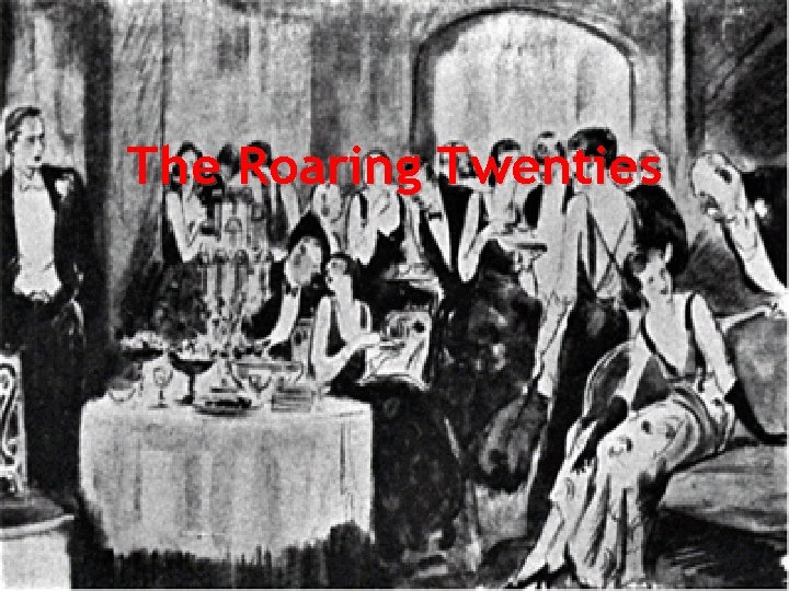 The Roaring Twenties Post War America WWI 1914