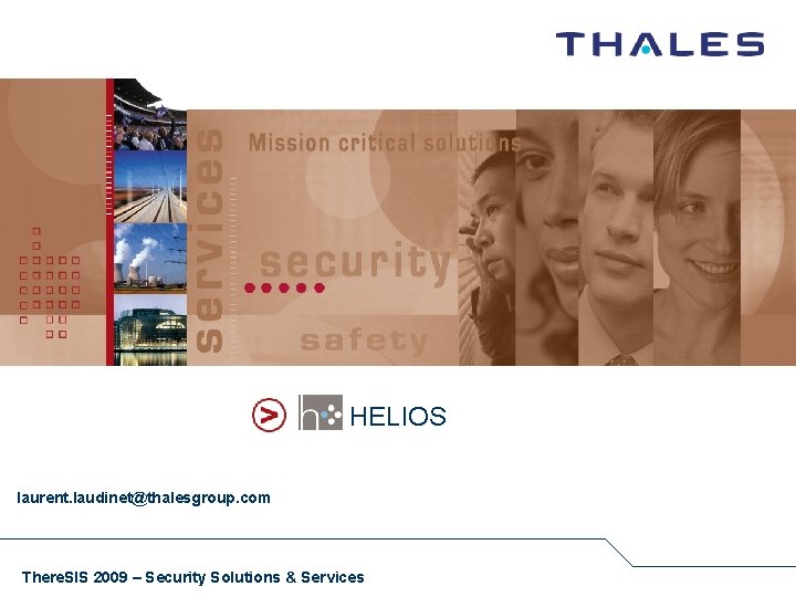 HELIOS laurent laudinetthalesgroup com There SIS 2009 Security