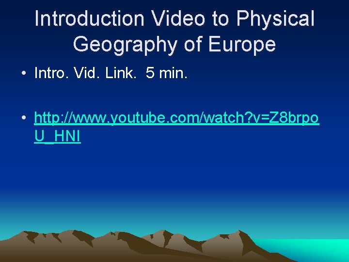 Introduction Video to Physical Geography of Europe Intro