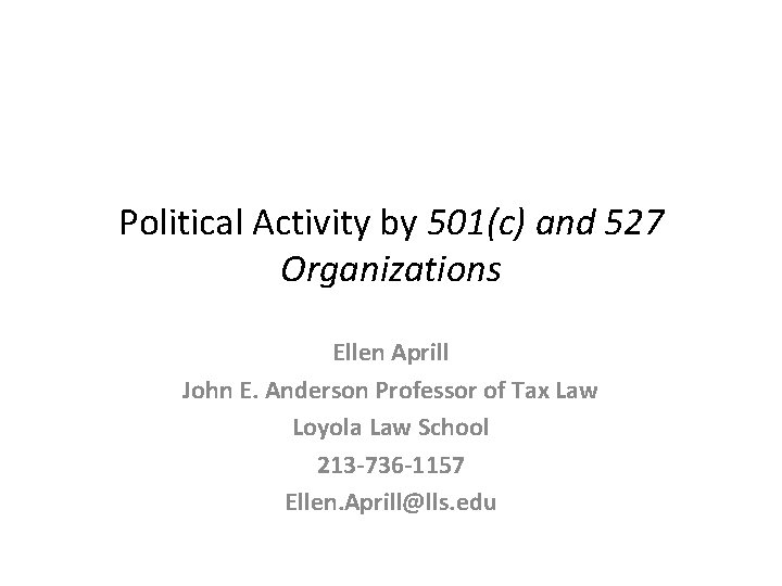 Political Activity by 501c and 527 Organizations Ellen