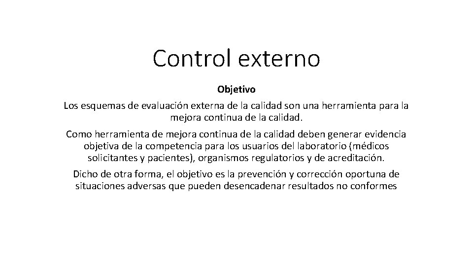 Control externo Objetivo Los esquemas de evaluacin externa