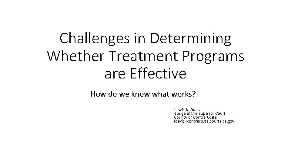 Challenges in Determining Whether Treatment Programs are Effective