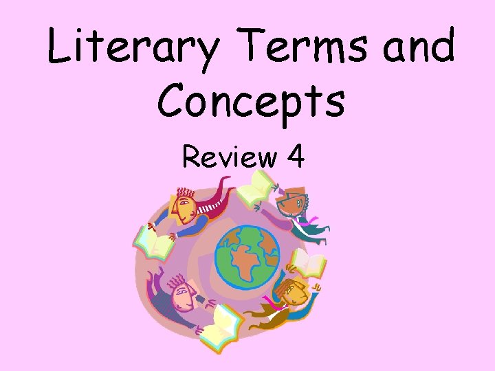 Literary Terms and Concepts Review 4 Point of