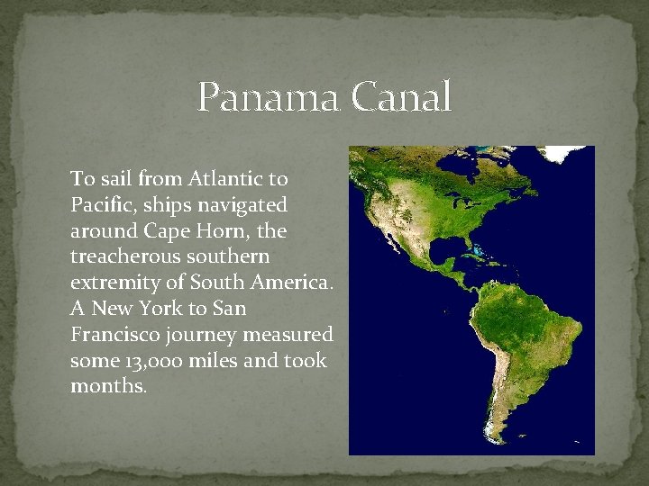 Panama Canal The building of the Panama Canal