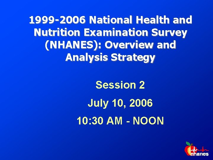 1999 2006 National Health and Nutrition Examination Survey