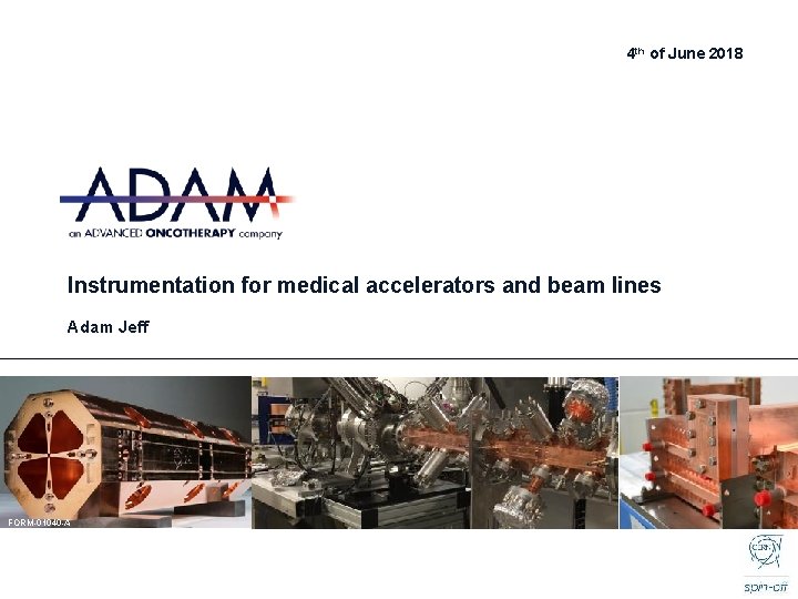 4 th of June 2018 Instrumentation for medical