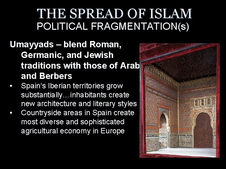 THE SPREAD OF ISLAM CONQUESTS 634 711 Conquests