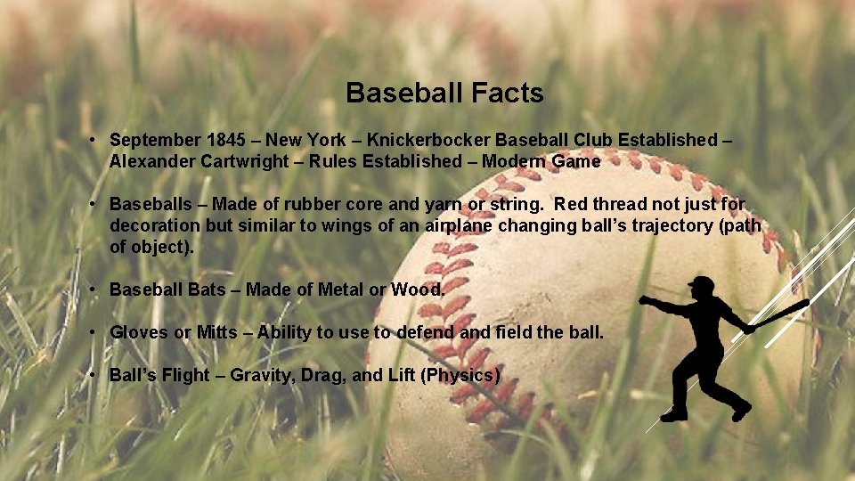 Principles of Baseball Weather Factors DO FORCES ACT