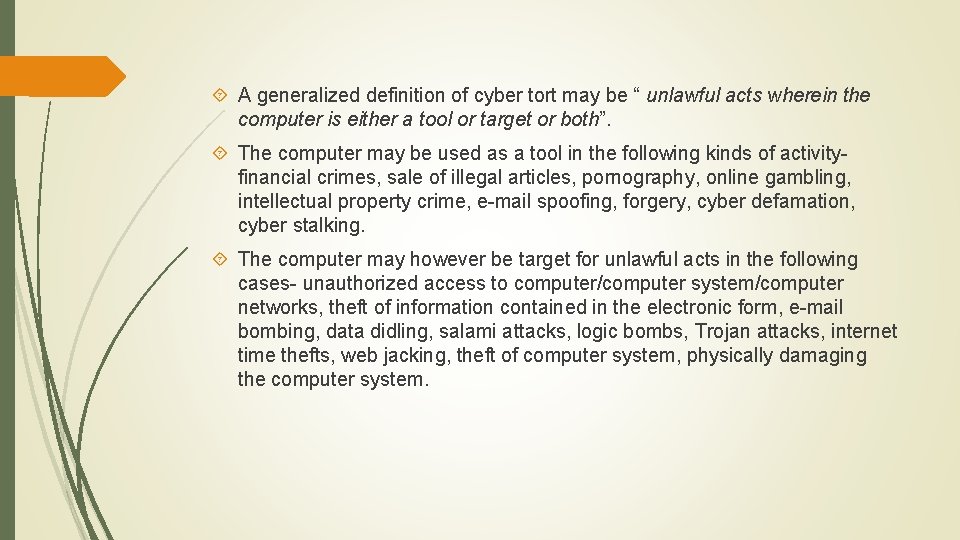 Cyber Torts A tort is a civil wrong