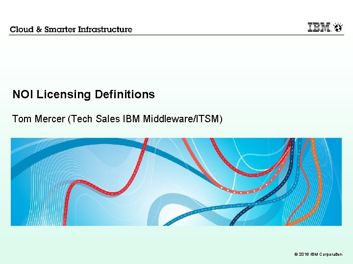 NOI Licensing Definitions Tom Mercer Tech Sales IBM