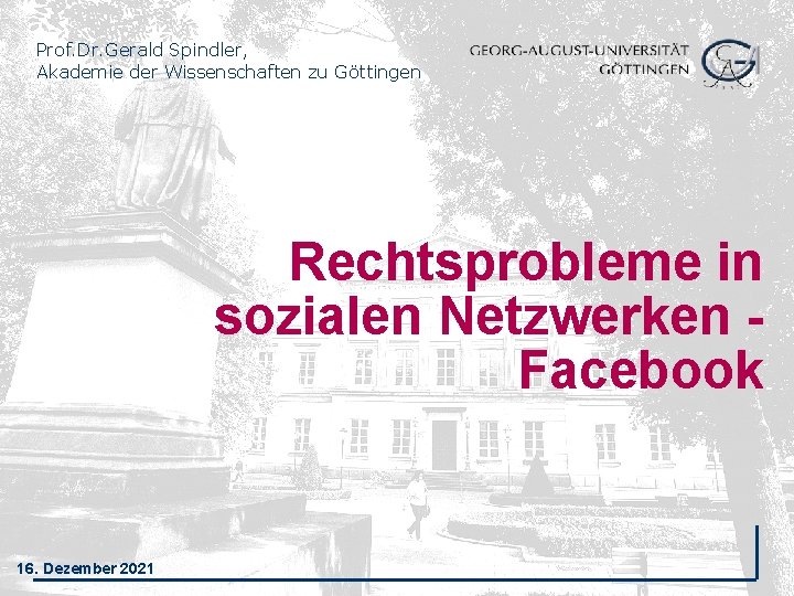 Prof Dr Gerald Spindler Akademie der Wissenschaften zu