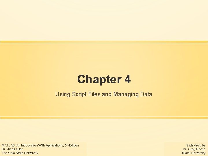 Chapter 4 Using Script Files and Managing Data
