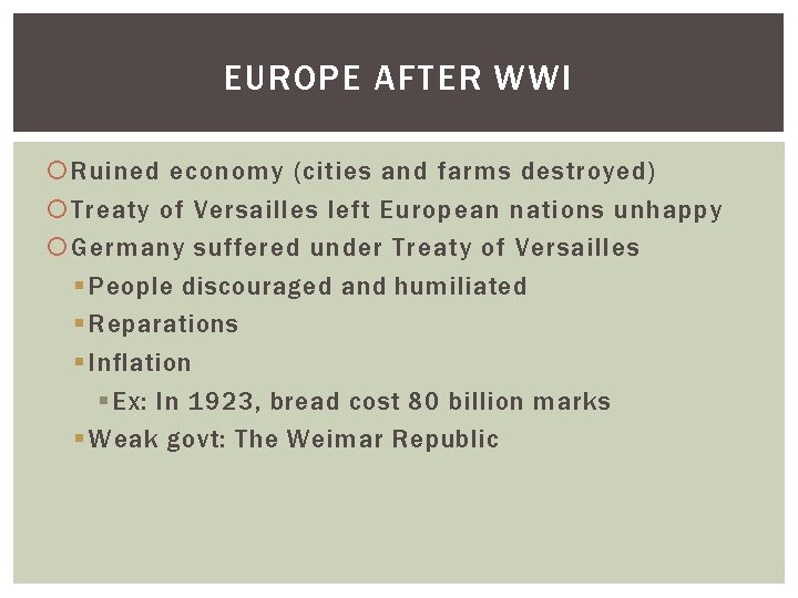 CAUSES OF WWII Rise of Dictators EUROPE AFTER