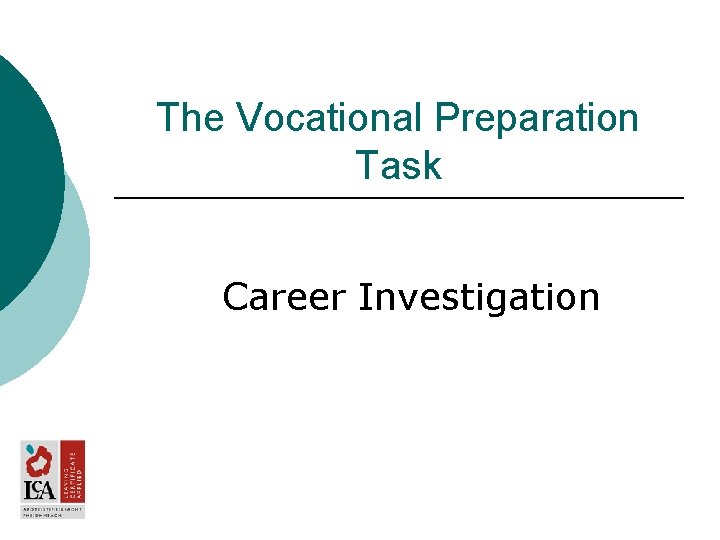 The Vocational Preparation Task Career Investigation Task breakdown