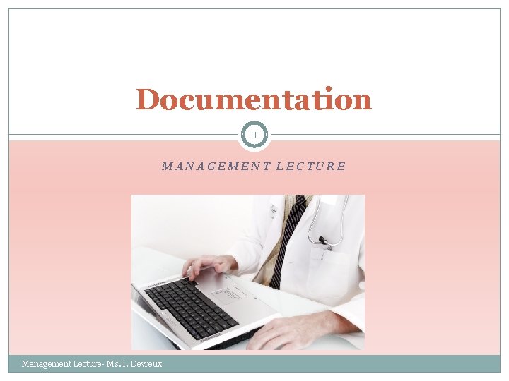 Documentation 1 MANAGEMENT LECTURE Management Lecture Ms I