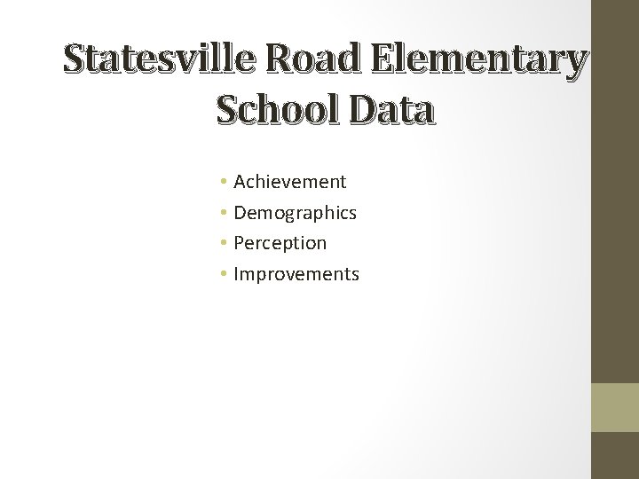 Statesville Road Elementary School Data Achievement Demographics Perception