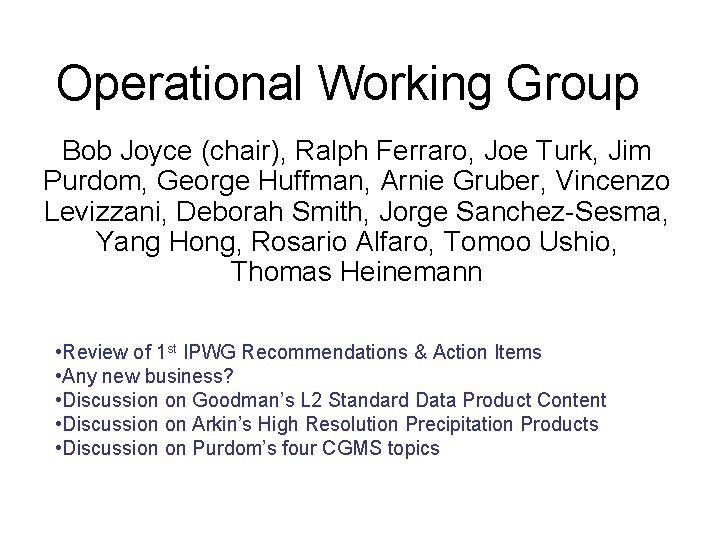 Operational Working Group Bob Joyce chair Ralph Ferraro