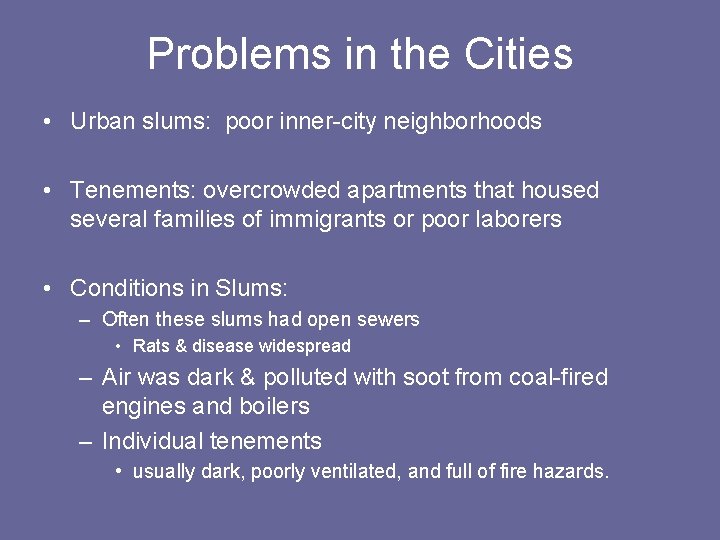 Problems in the Cities Whole families tended to